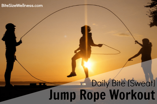 Daily Bite [Sweat]: Jump Rope Sweat Buster - Dash of Wellness